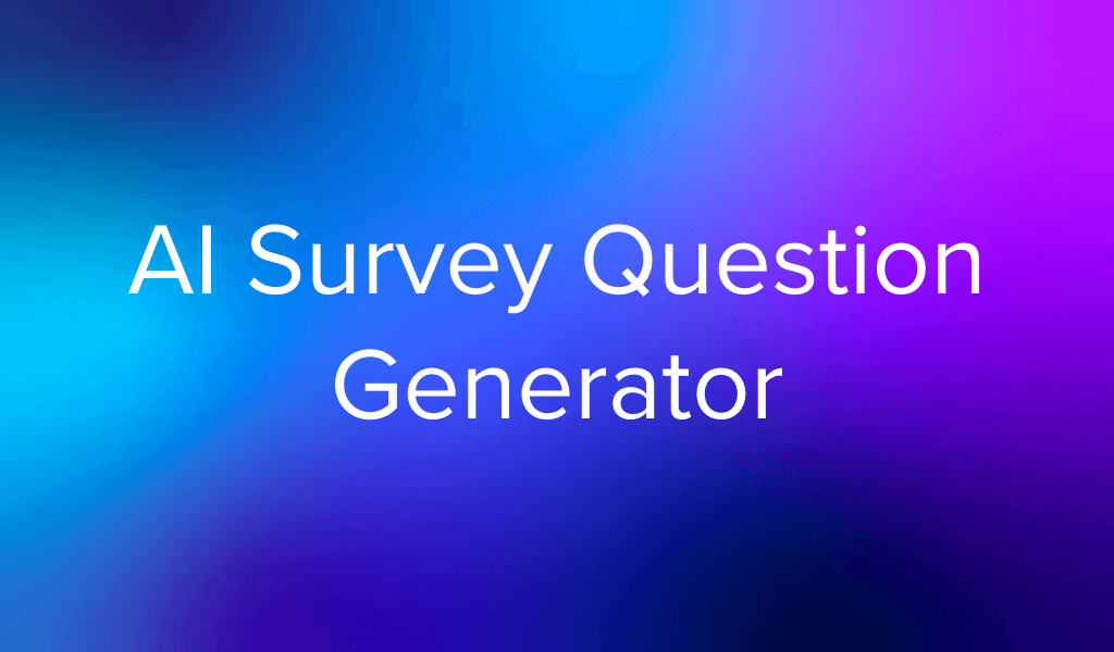 AI Survey Question Generator (2026 Guide) - Responsly